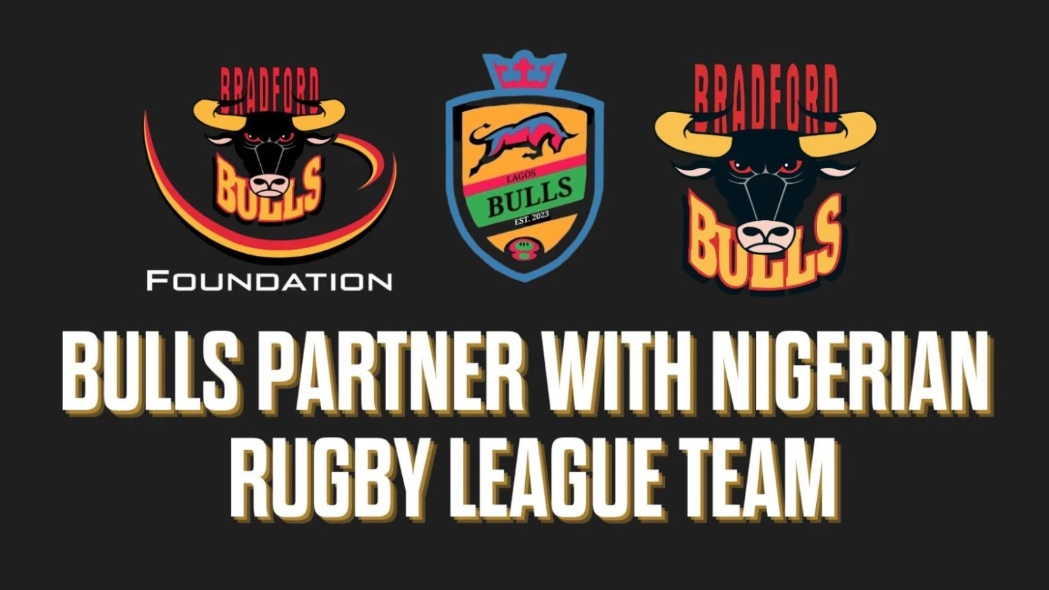 BULLS LAUNCH PARTNERSHIP WITH NIGERIAN RUGBY LEAGUE TEAM